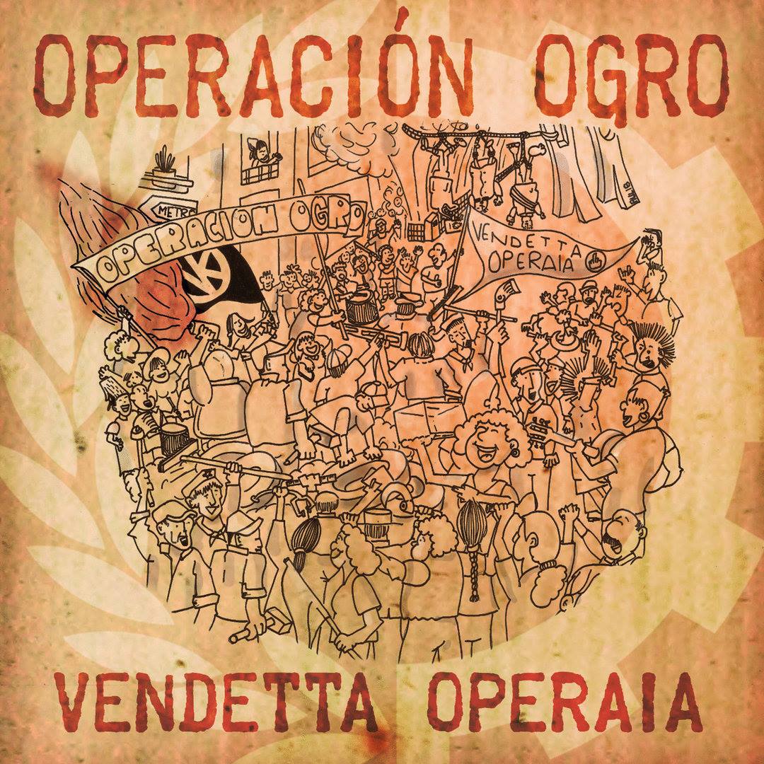 “Vendetta operaia”, nuevo disco de Operación Ogro - Vallecas Viva
